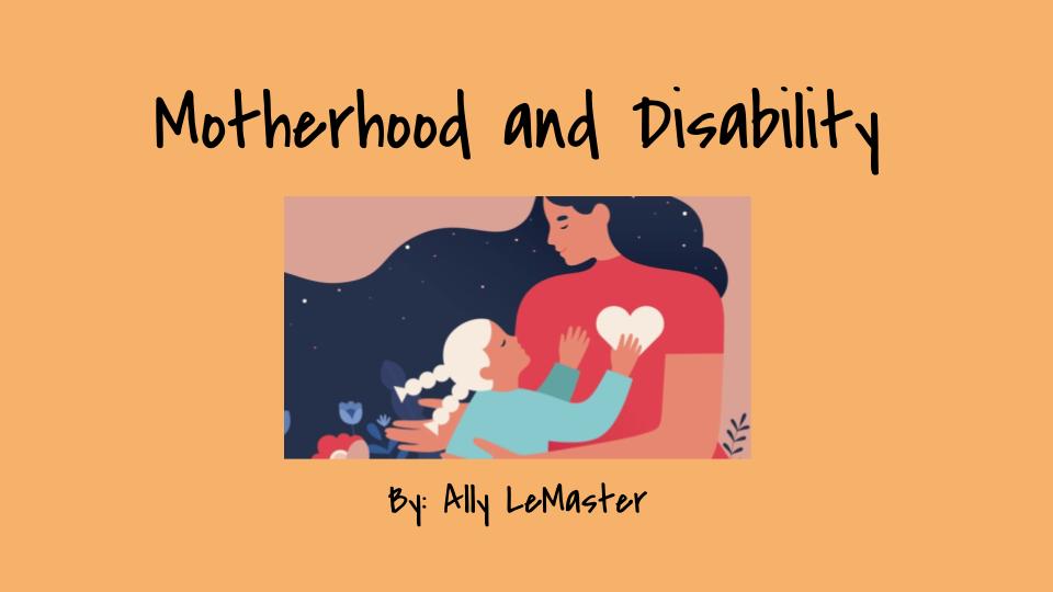 Motherhood & Disability – Disability & Access Collective